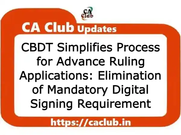 CBDT Simplifies Process for Advance Ruling Applications | FinTax Blog